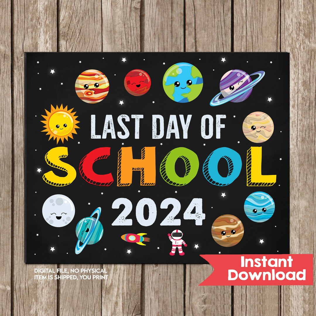 Space Last Day of School Sign INSTANT DOWNLOAD Rocket Last Day of ...