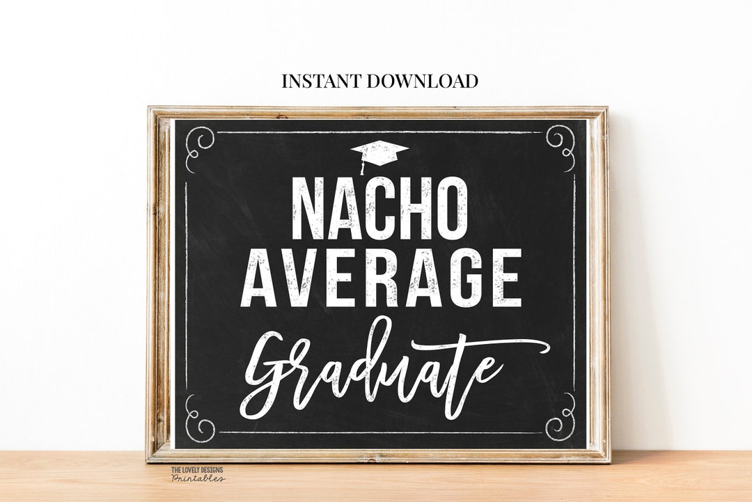 Nacho Average Graduation Party Sign Graduate Nacho Bar Sign Graduation ...