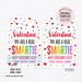 Smartie Valentines Day Tag You Are Such a Smartie Valentine's Day Tag ...