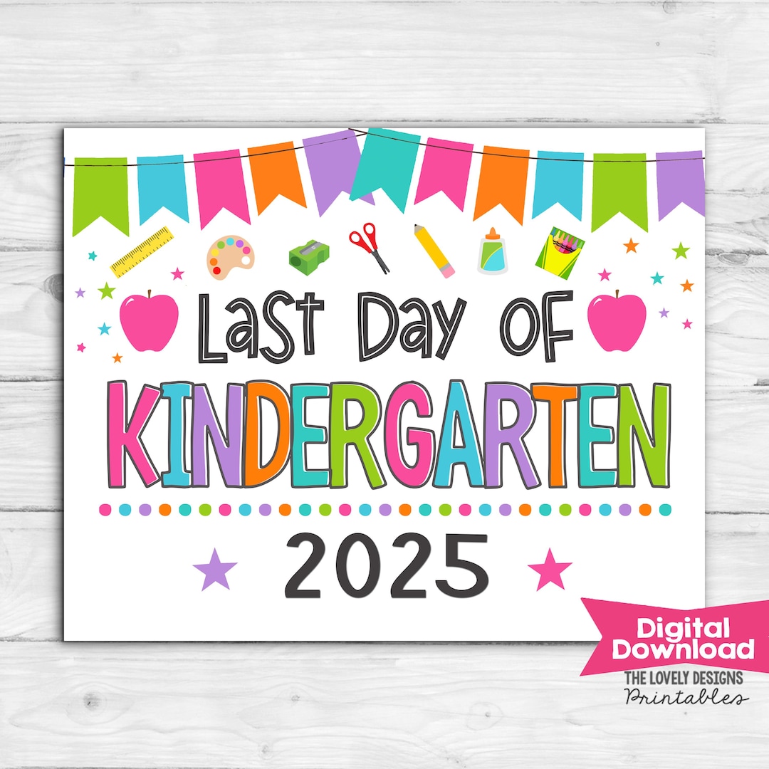 Girl Last Day of Kindergarten Sign Printable School Sign Poster Photo ...