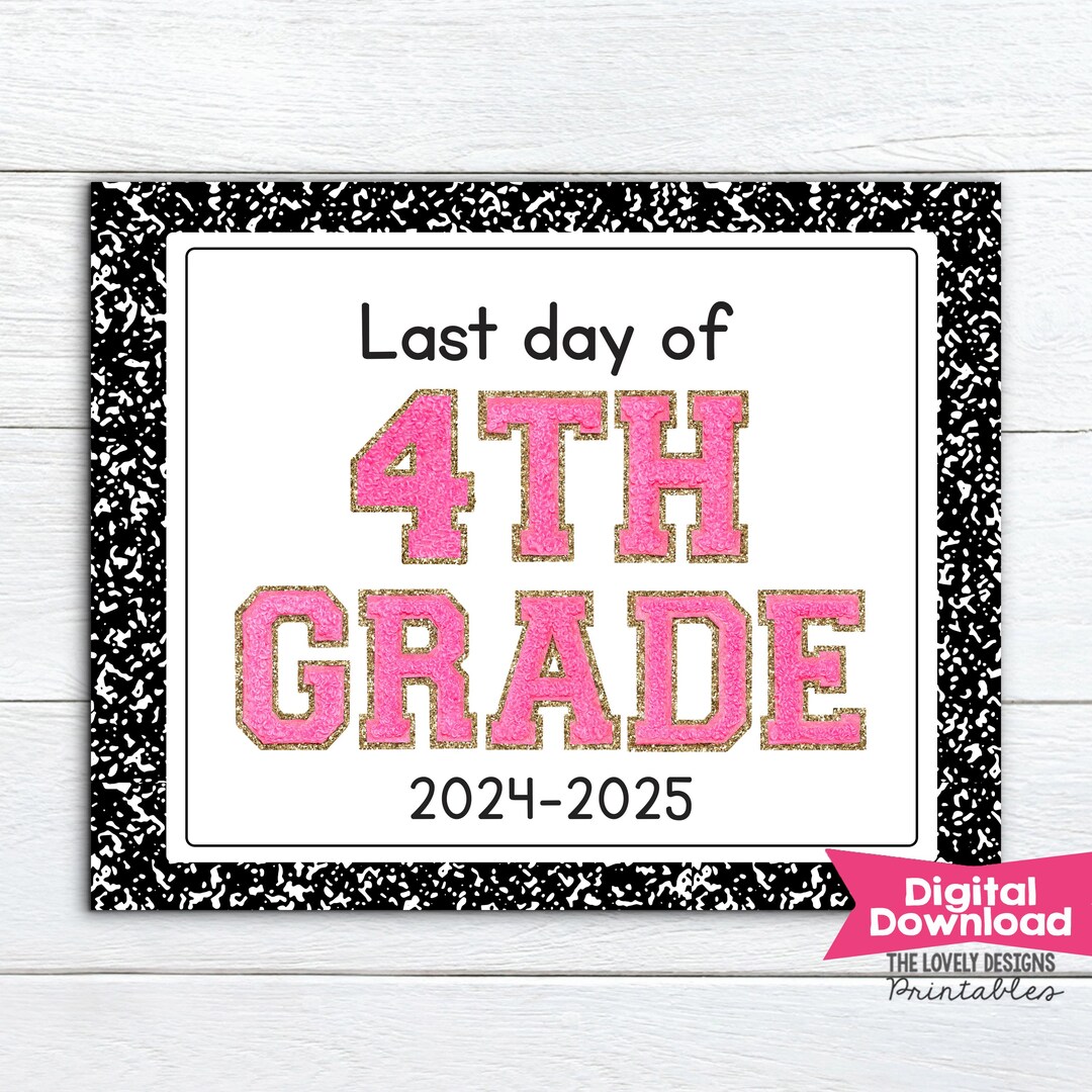 Last First Day of 4th Grade Sign, Last Day of Fourth Chalkboard Sign ...