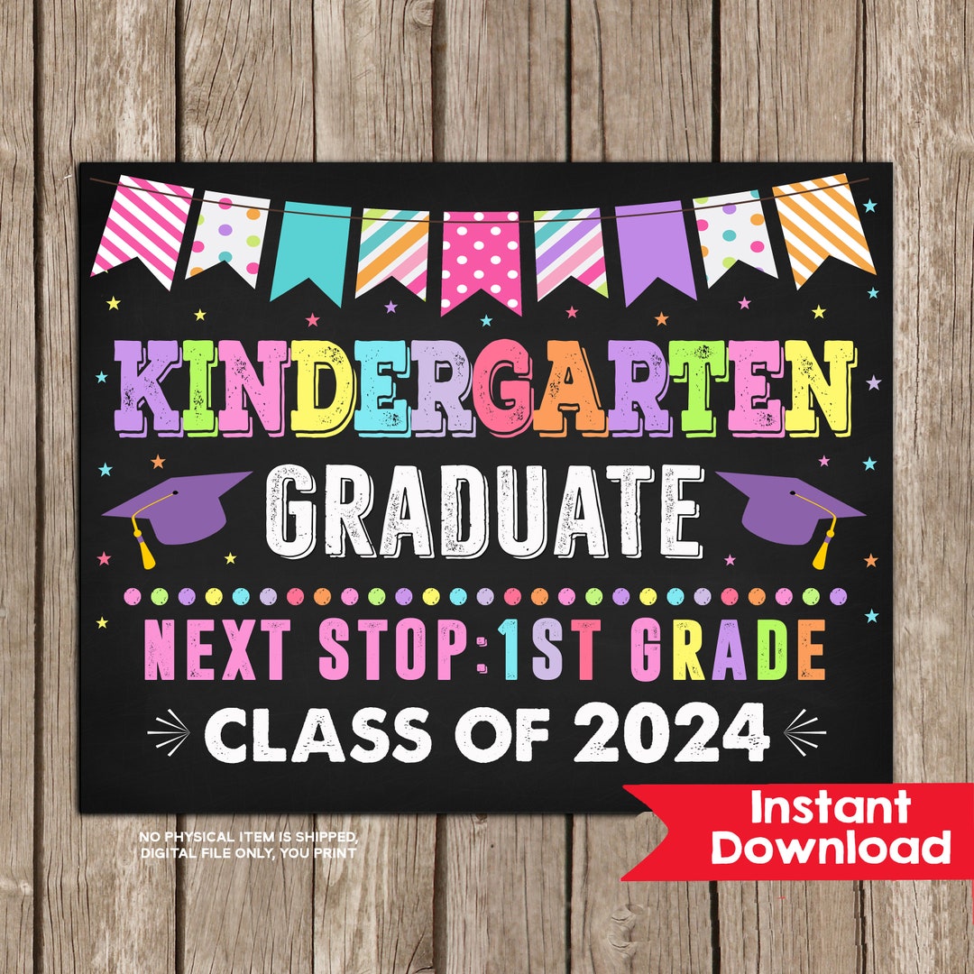 KINDERGARTEN GRADUATION Sign, Kindergarten Graduate,last Day of ...