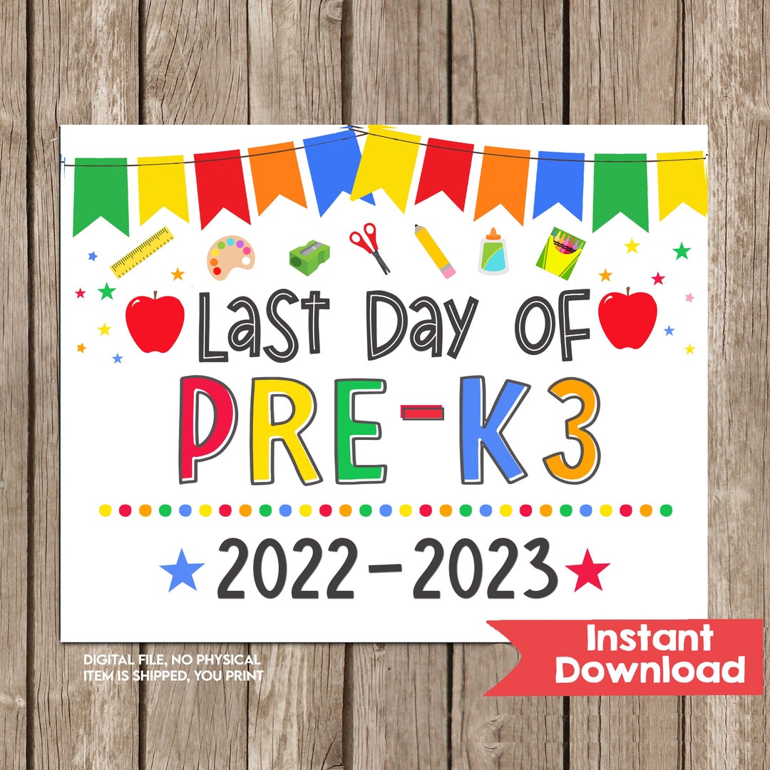 Last Day of PRE-K3 Sign INSTANT DOWNLOAD Last Day of School - Etsy
