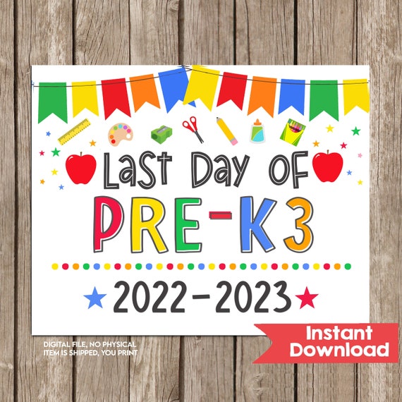 Last Day of PRE-K3 Sign INSTANT DOWNLOAD Last Day of School - Etsy