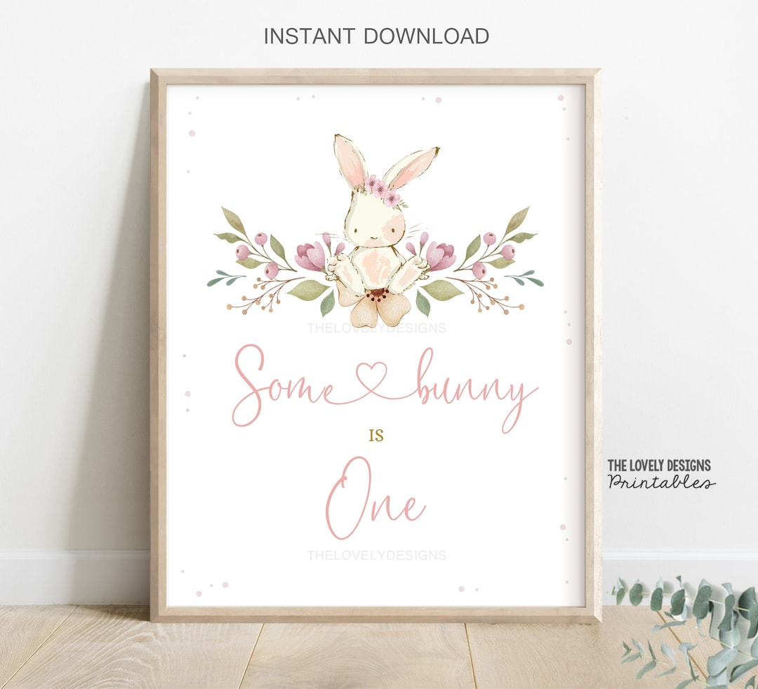 Some Bunny is One Sign Bunny 1st Birthday Sign Pink Floral Spring ...