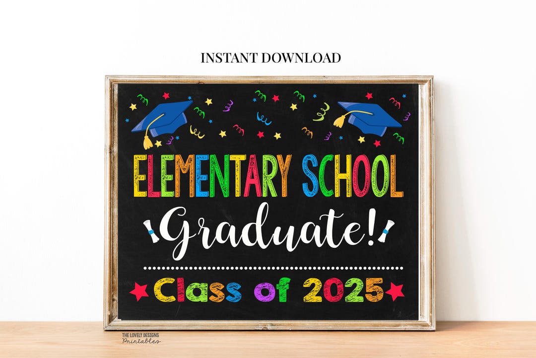 Elementary School GRADUATION Sign, Elementary School Graduate, Last Day ...