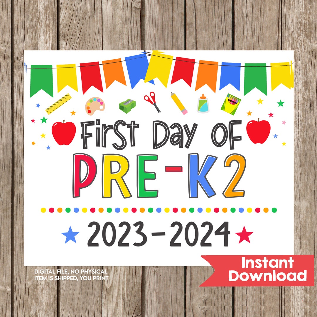 First Day of PRE-K2 Sign INSTANT DOWNLOAD Photo Prop Back to - Etsy