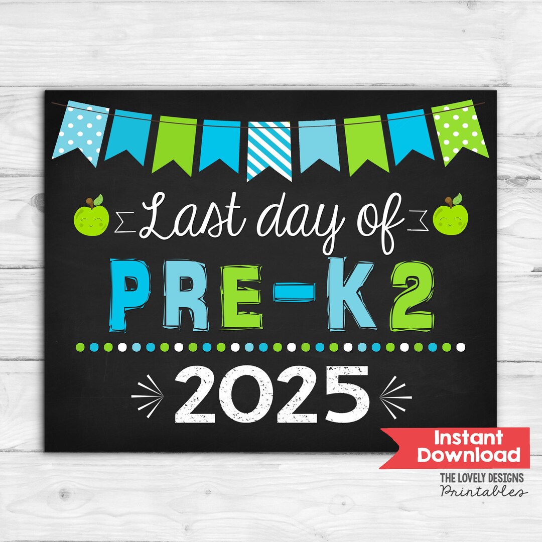 Boy Last Day of PRE-K2 Sign INSTANT DOWNLOAD Last Day of School Sign ...