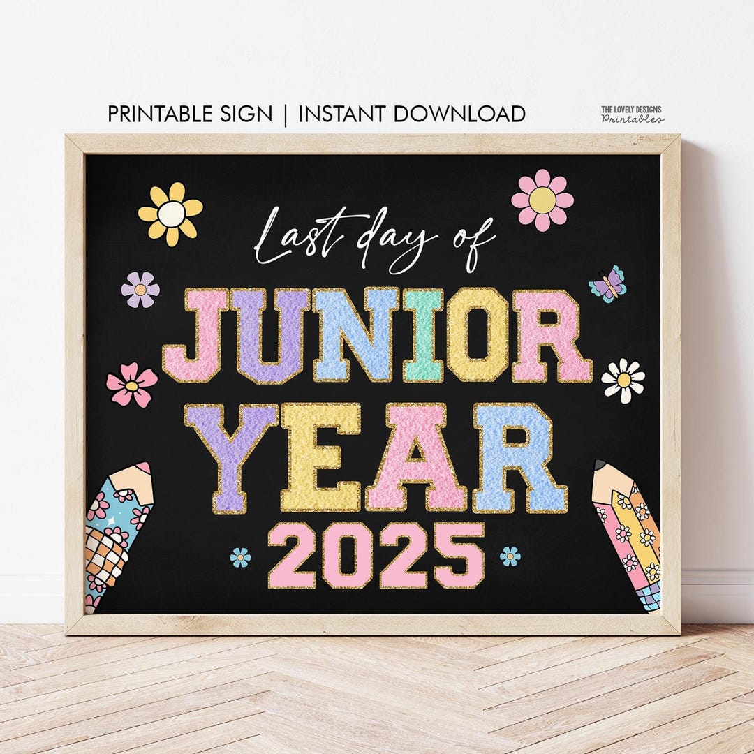 Last Day of Junior Year Sign, Last Day of 11th Grade Class of 2026 ...