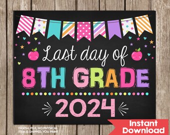 Last Day of Eighth Grade Sign Last Day of 8th Grade Chalkboard Digital ...