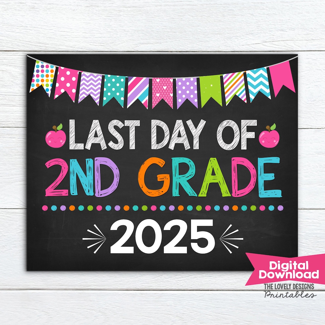 Girl Last Day of 2nd Grade Sign INSTANT DOWNLOAD Photo Prop Last Day of ...