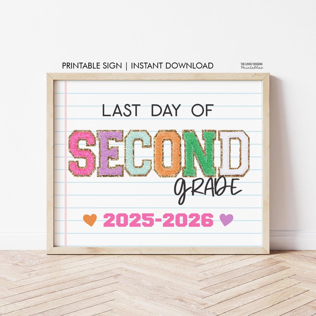 Last Day of 2nd Grade Sign Printable INSTANT DOWNLOAD Photo Prop Last ...
