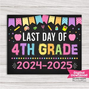 Girl Last Day of 4th Grade Sign Last Day of Fourth Grade Sign Printable ...