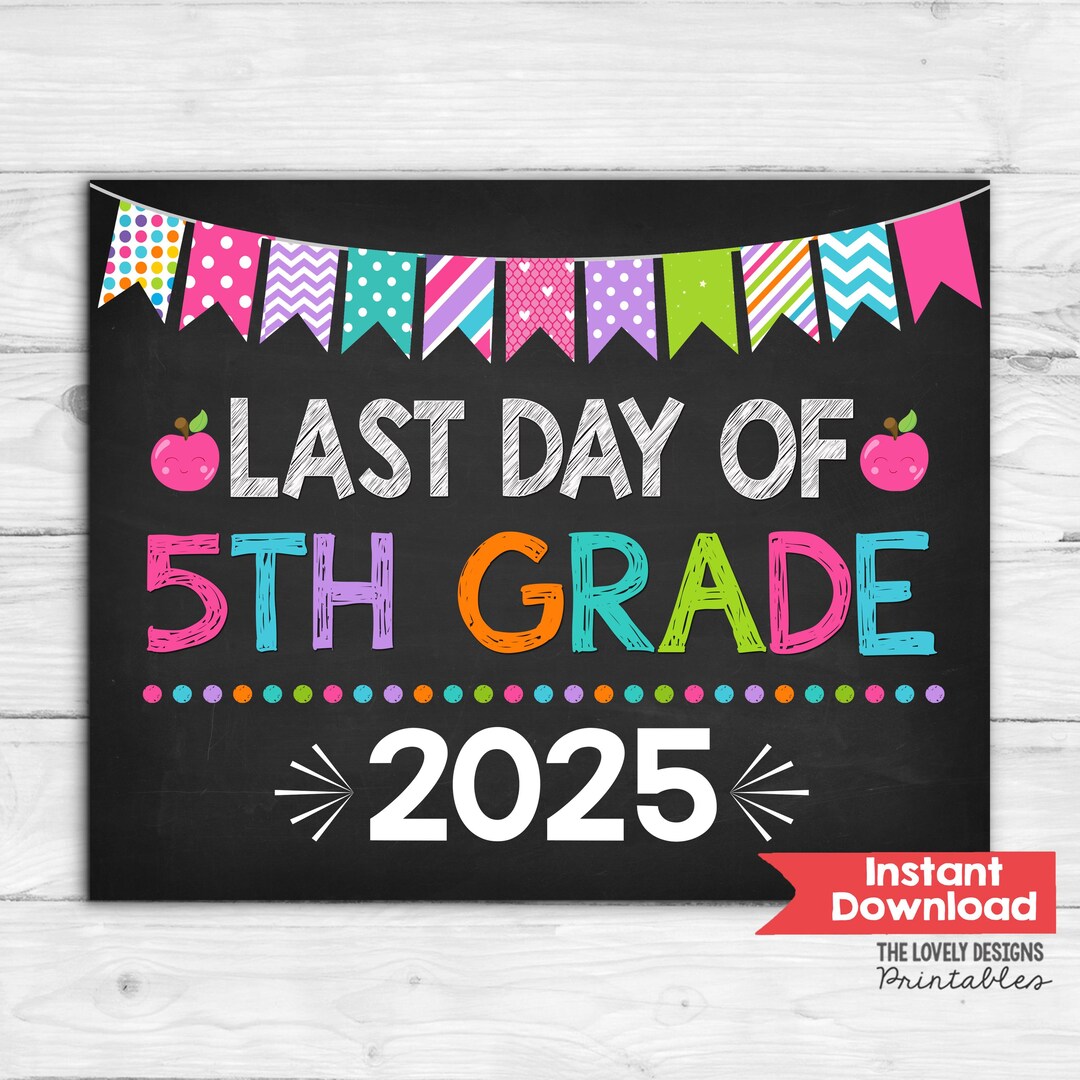 Girl Last Day of 5th Grade Sign INSTANT DOWNLOAD Photo Prop Last Day of ...