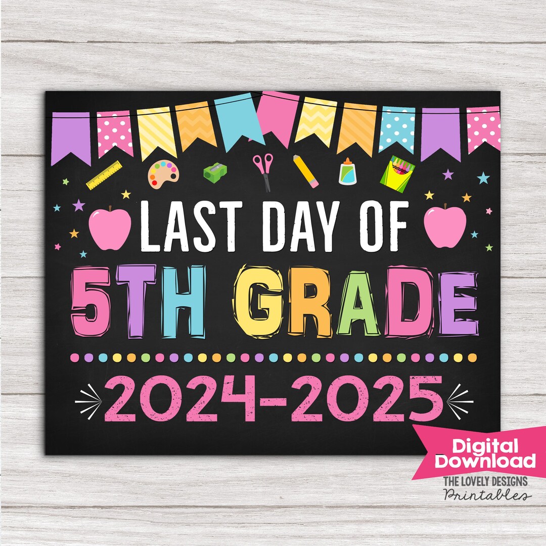 Girl Last Day of 5th Grade Sign, Last Day of Fifth Chalkboard Sign ...