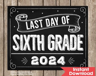 Last Day of School Sign Last Day of 6th Grade Sign 2024 6th Grade ...