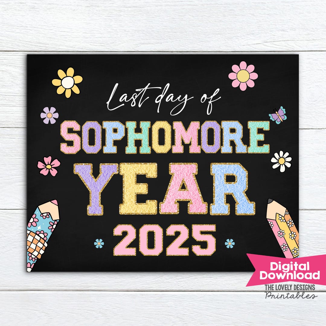 Last Day of Sophomore Year Sign, Last Day of 10th Grade Sign INSTANT ...