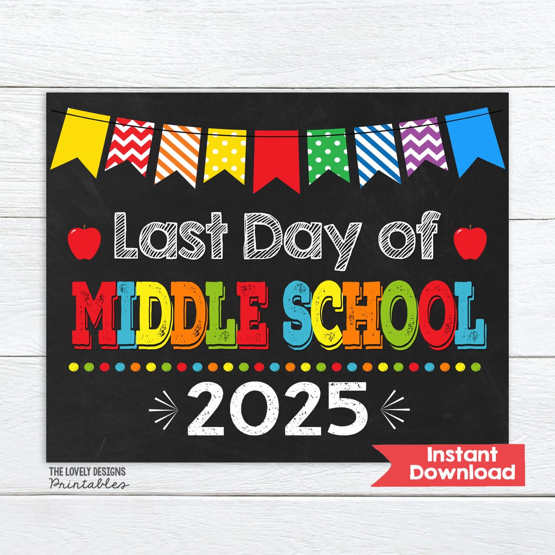 Last Day of Middle School Sign: Printable 8th Grade Photo Prop (PDF) - Etsy