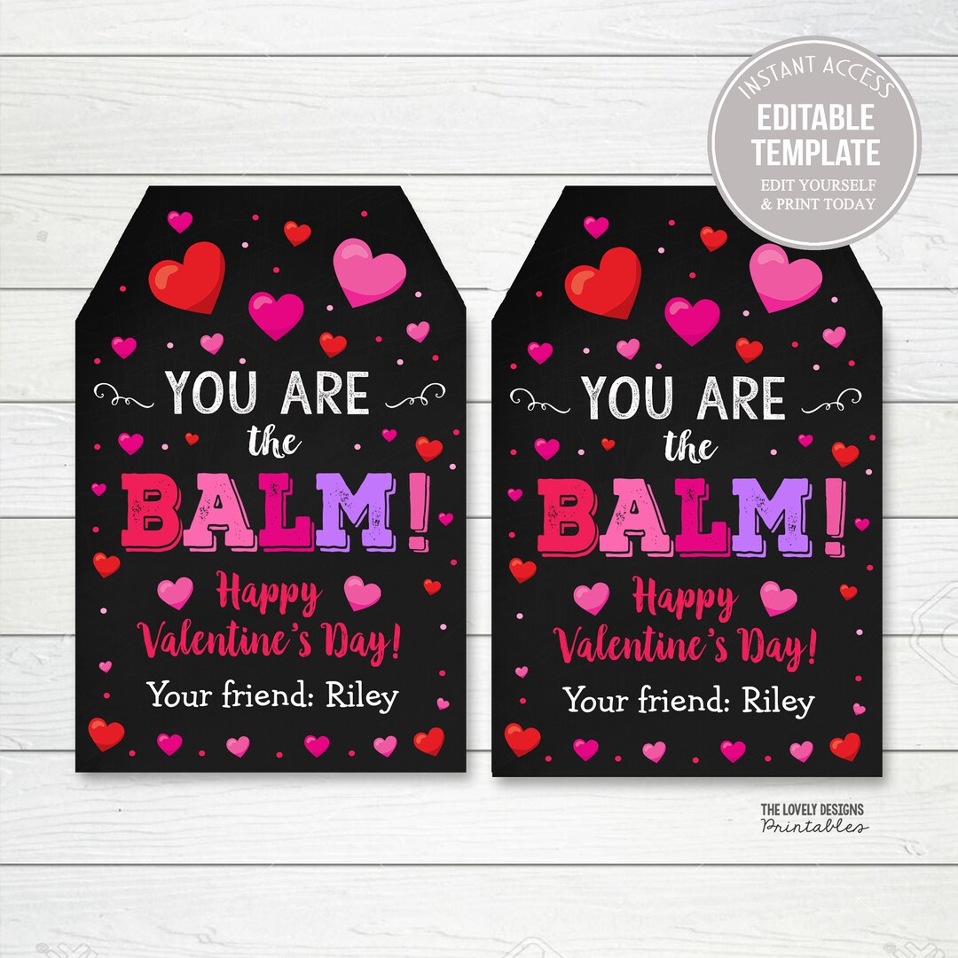 Editable Valentine's Day Tag, You're the Balm Valentine Gift Tag Lip ...