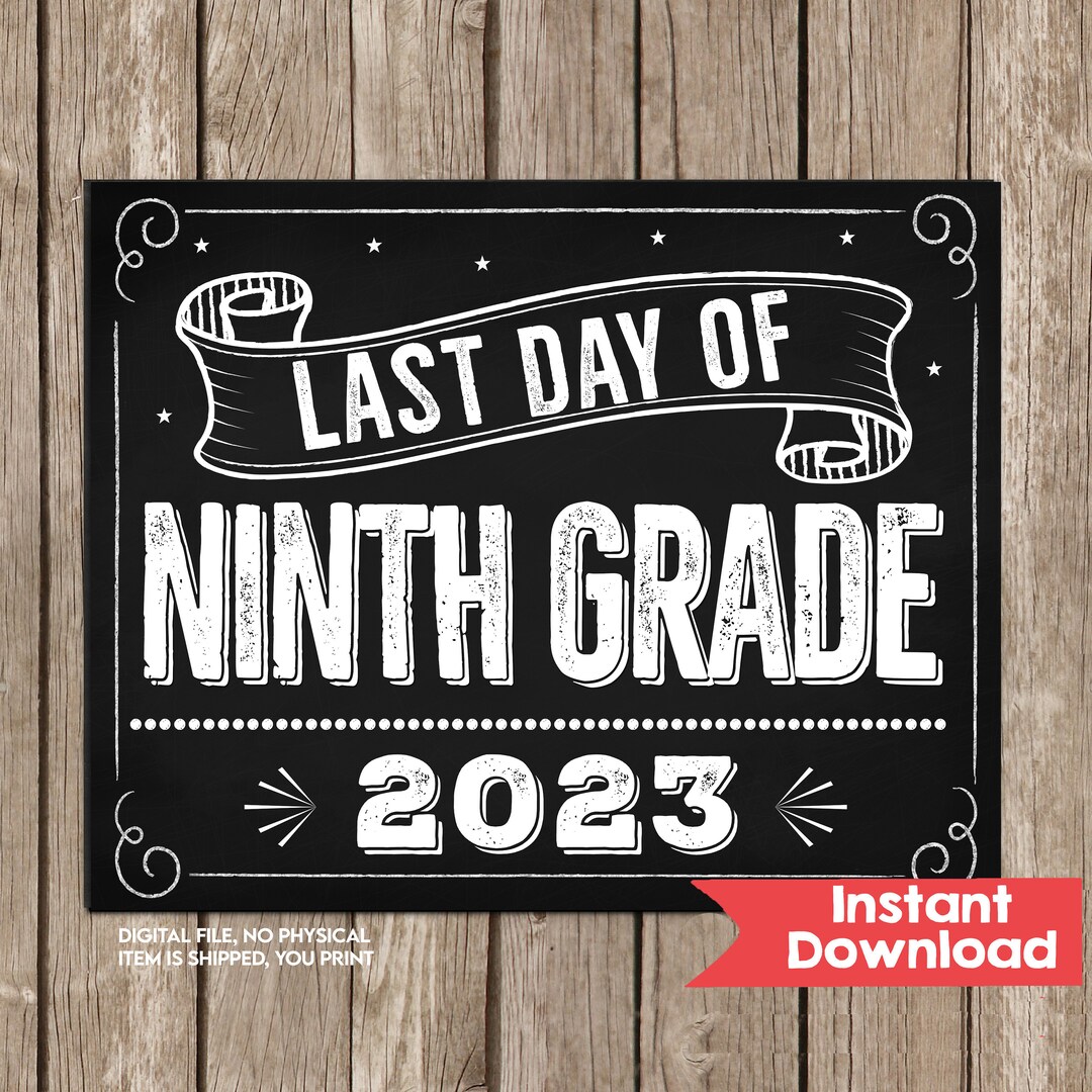 Last Day of Ninth Grade Sign Last Day of 9th Grade Sign - Etsy