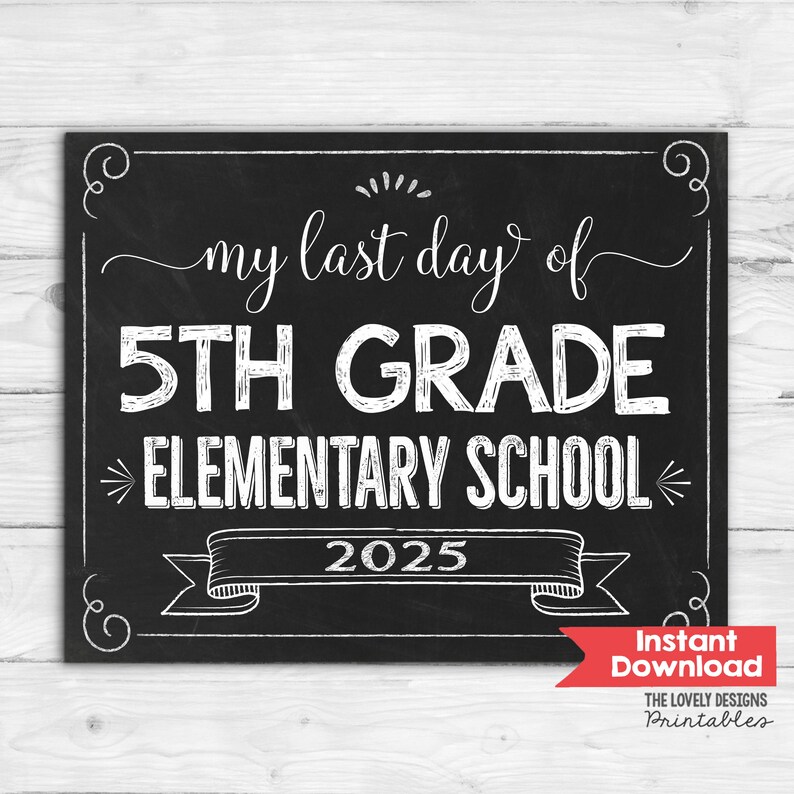 Last Day of 5th Grade Sign, Printable 5th Grade Sign, Last Day of ...