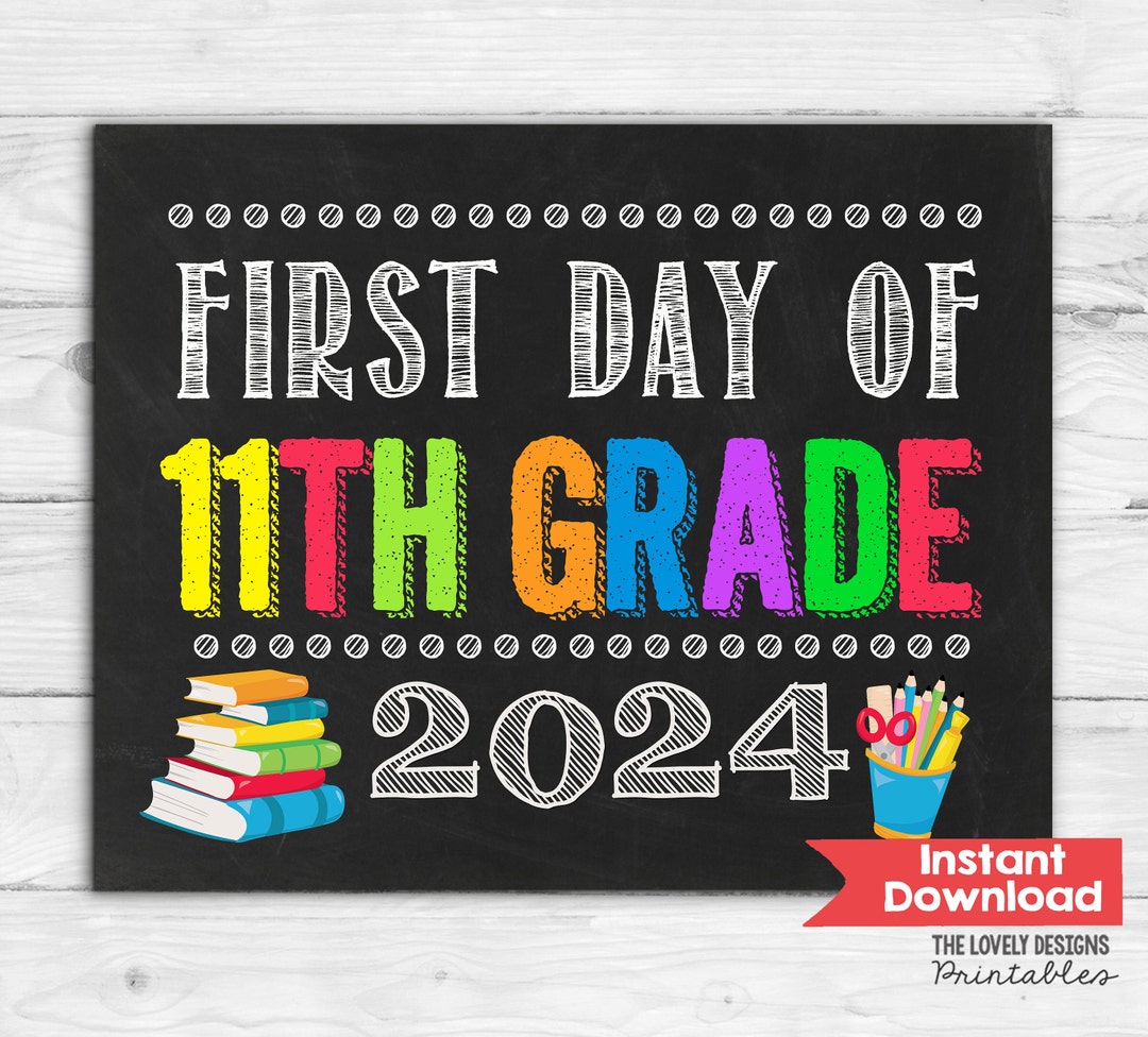 First Day of 11TH GRADE Sign INSTANT DOWNLOAD Photo Prop, First Day of ...
