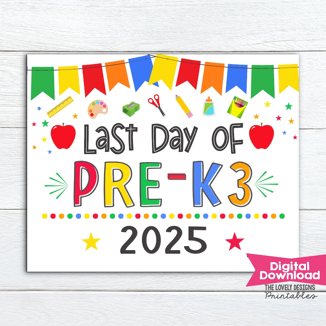 Last Day of PRE-K3 Sign INSTANT DOWNLOAD Last Day of School Sign ...
