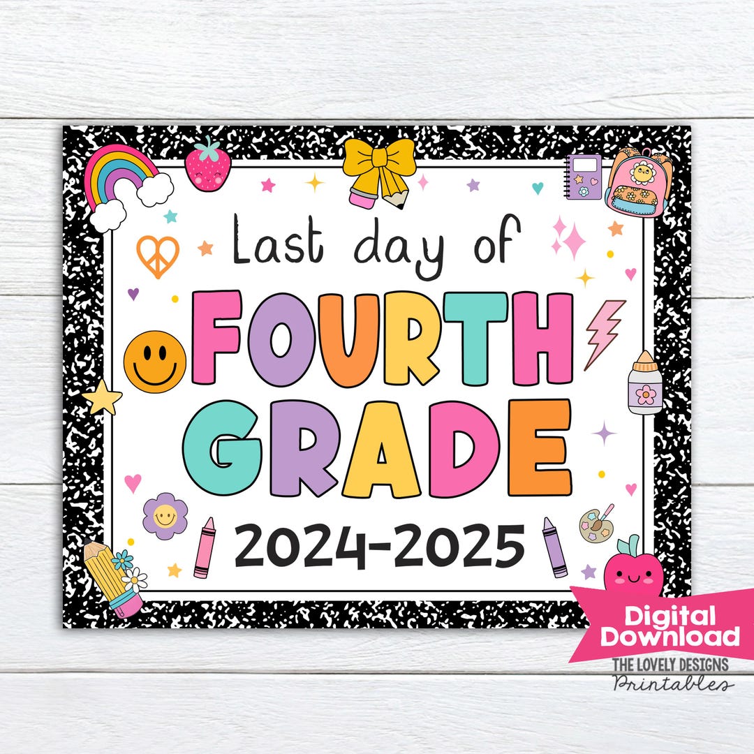 Last Day of 4th Grade Sign, Last Day of Fourth Grade Sign, Last Day of ...