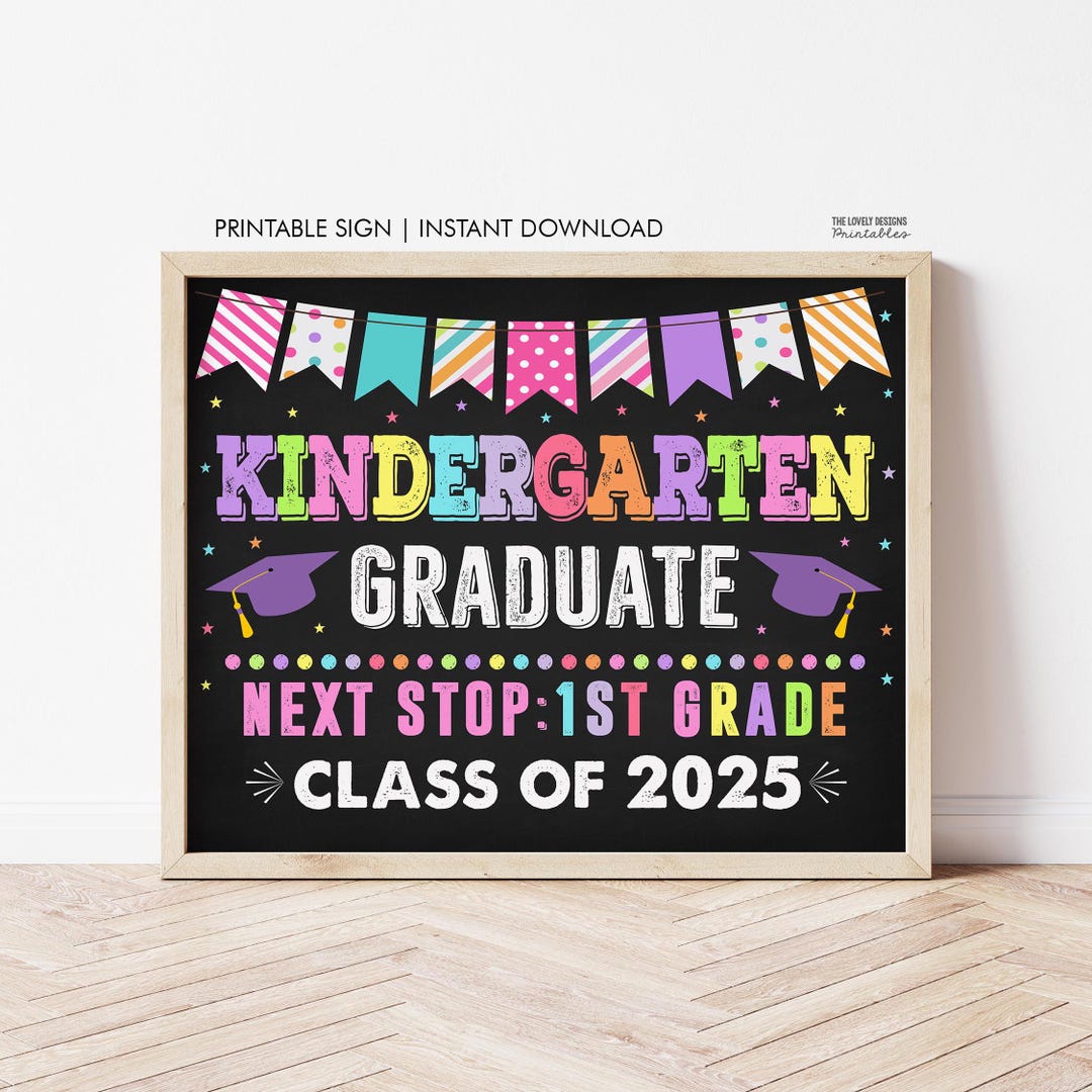 KINDERGARTEN GRADUATION Sign, Kindergarten Graduate,last Day of ...
