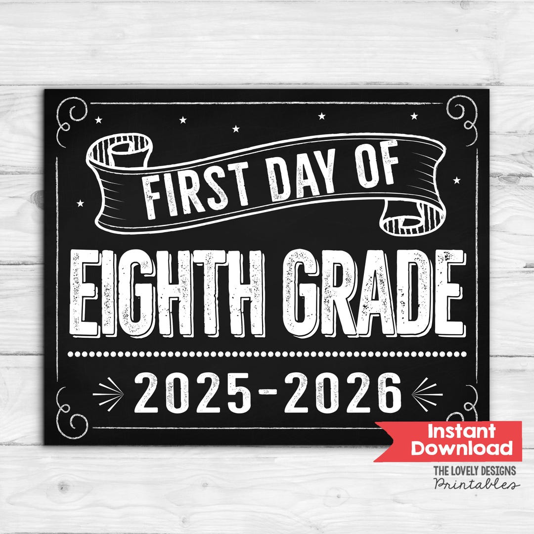 First Day of 8TH GRADE Sign INSTANT DOWNLOAD First Day of Eighth Grade ...