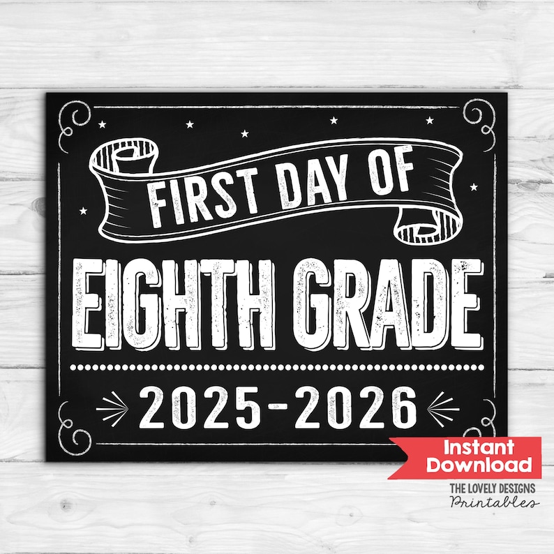 First Day of 8TH GRADE Sign INSTANT DOWNLOAD First Day of Eighth Grade ...