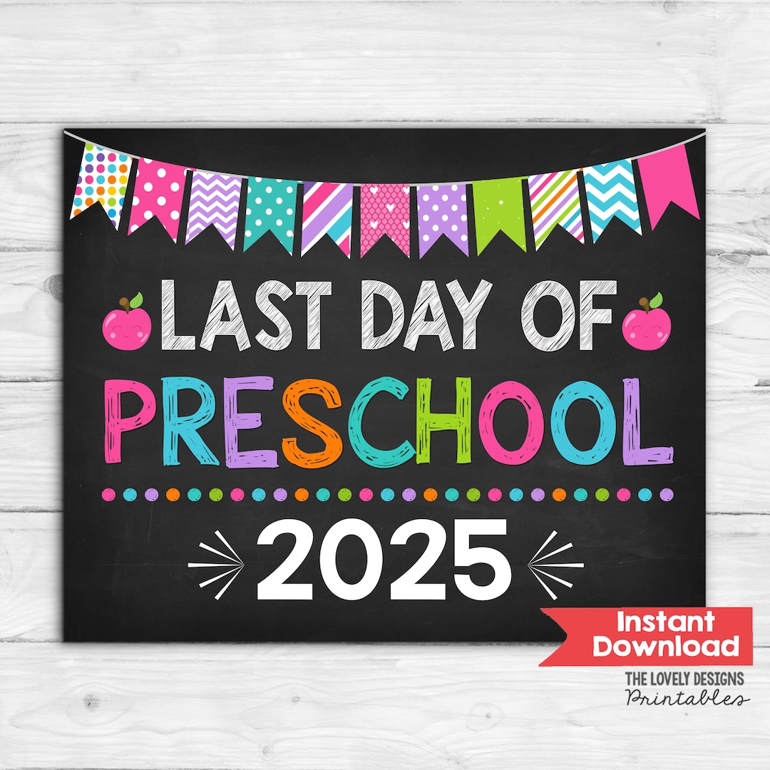 Girl Last Day of PRESCHOOL Sign INSTANT DOWNLOAD Photo Prop Printable ...