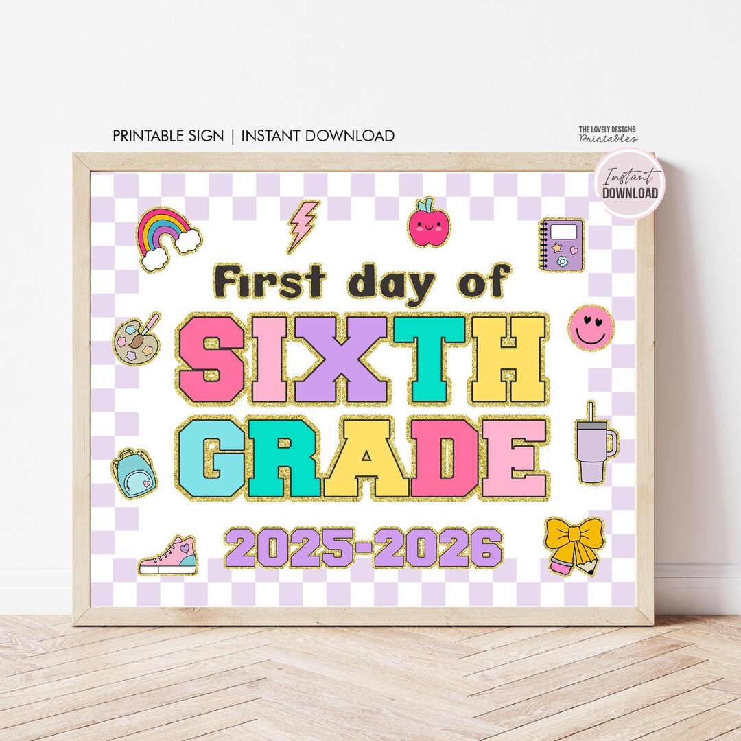 First Day of 6th Grade Sign Back to School Sign INSTANT DOWNLOAD Photo ...
