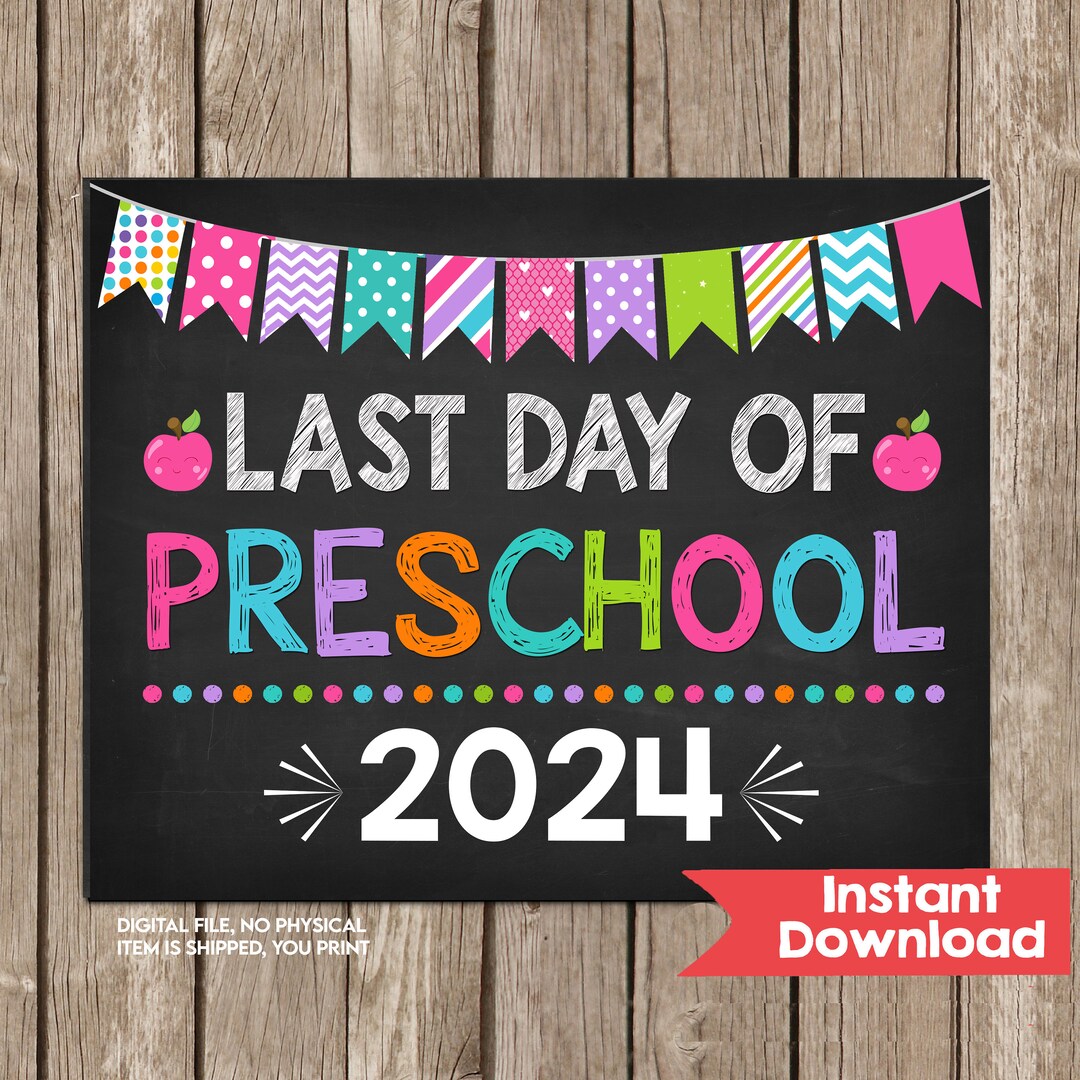 Girl Last Day of PRESCHOOL Sign INSTANT DOWNLOAD Photo Prop Printable ...