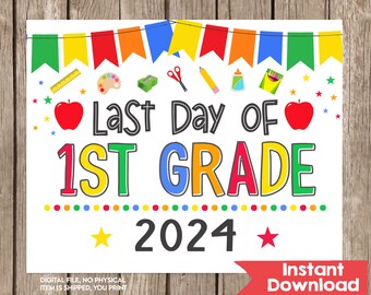 Last Day of First Grade Sign, Last Day of 1st Grade Chalkboard, Photo ...