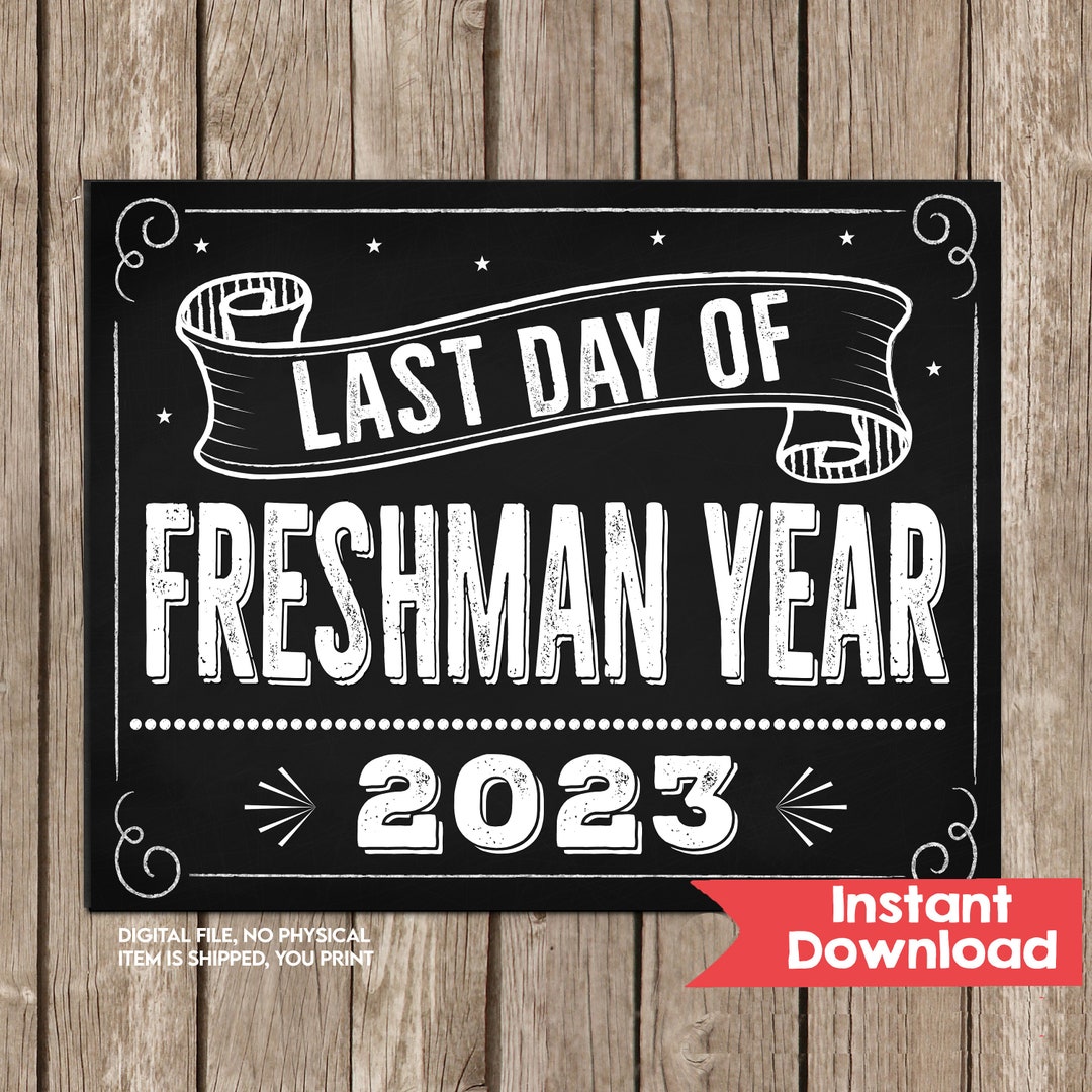 Last Day of Freshman Year Sign Last Day of Ninth Grade Sign - Etsy