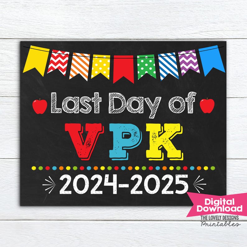 Last Day of VPK Sign INSTANT DOWNLOAD Photo Prop, Last Day of School ...