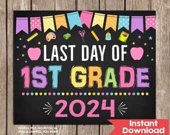 Last Day of School Sign, Printable 1st Grade Sign, Last Day of First ...