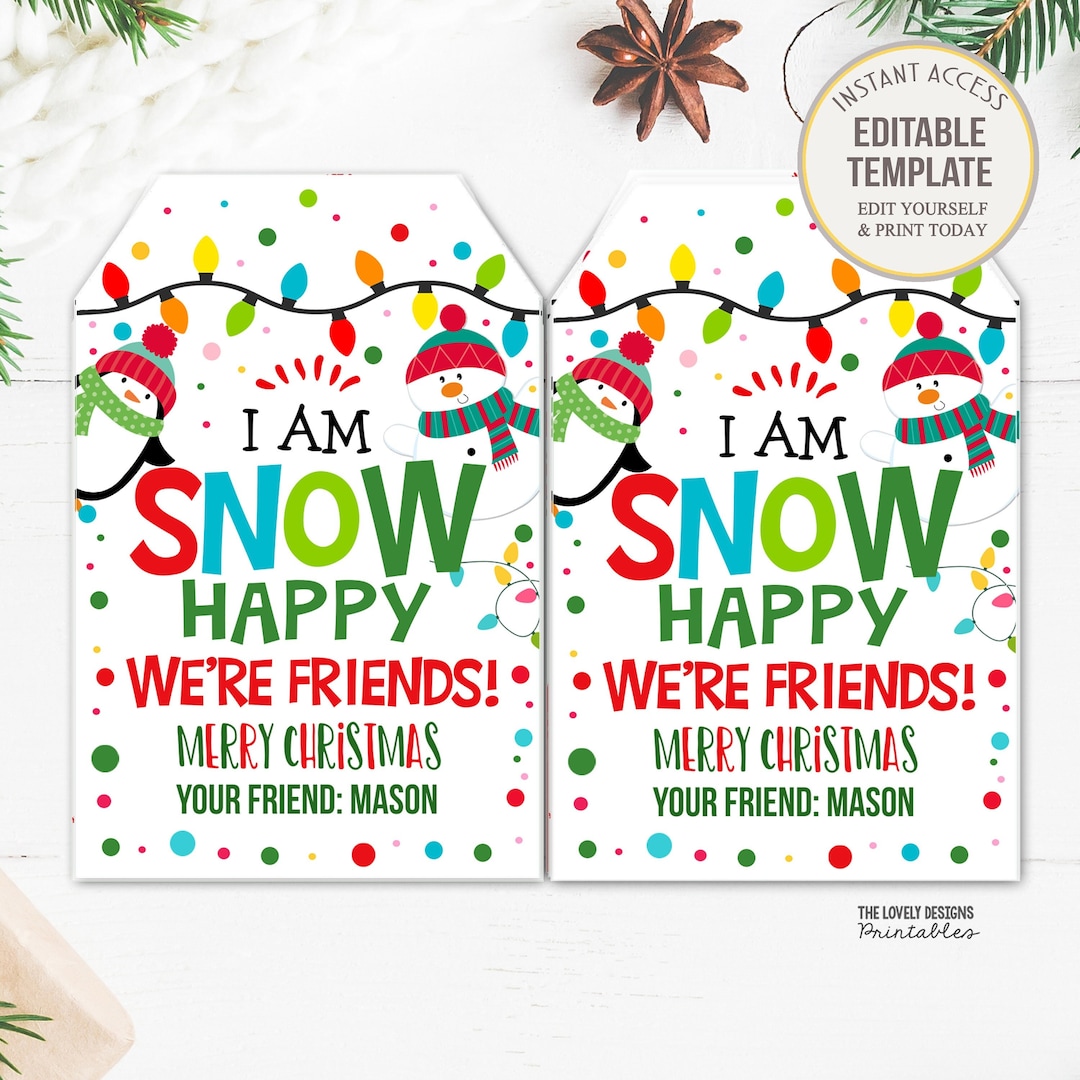 I Am SNOW Glad We're Friends Tag Happy We Are Friends Tags Printable ...