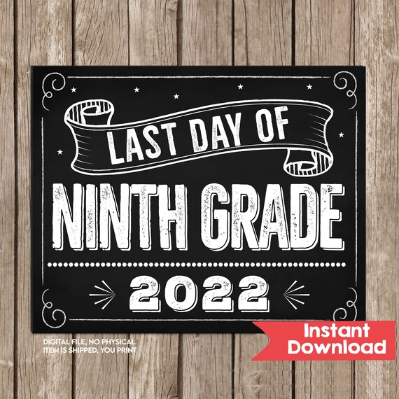 Last Day of Ninth Grade Sign Last Day of 9th Grade Sign - Etsy