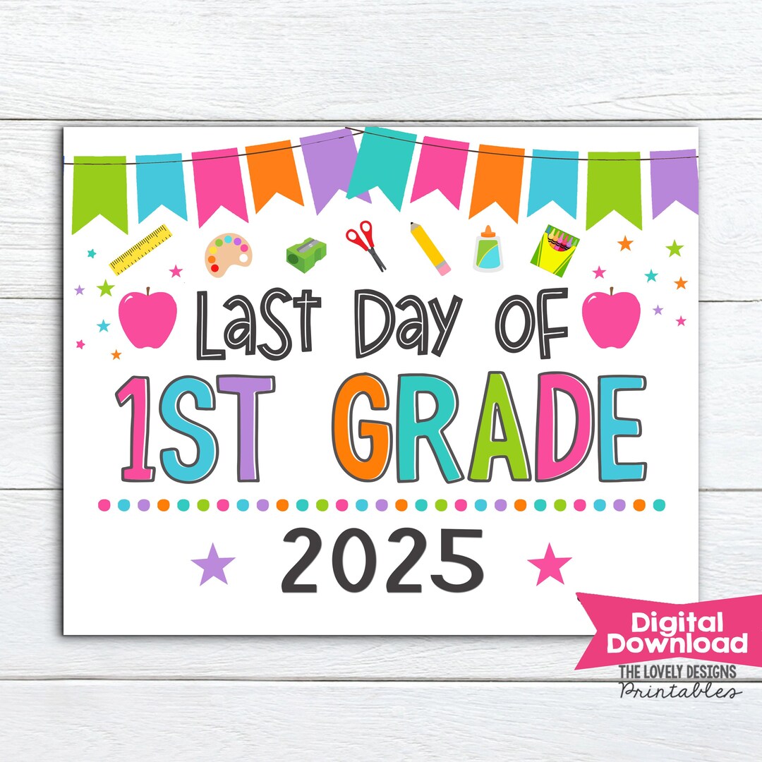 Last Day of 1st Grade Sign INSTANT DOWNLOAD Photo Prop Last Day of ...