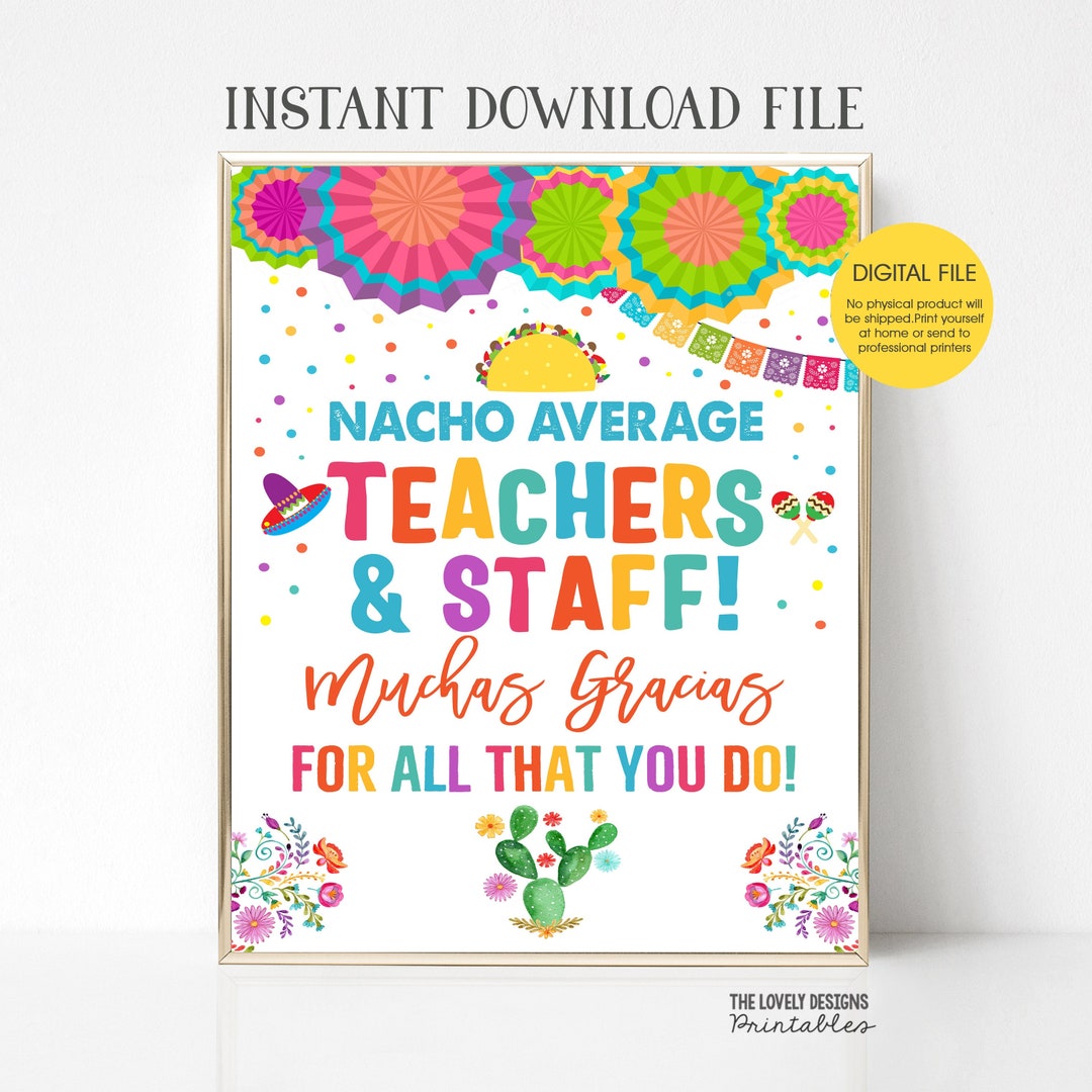 Nacho Average Teachers and Staff Sign Printable Staff Fiesta Sign ...