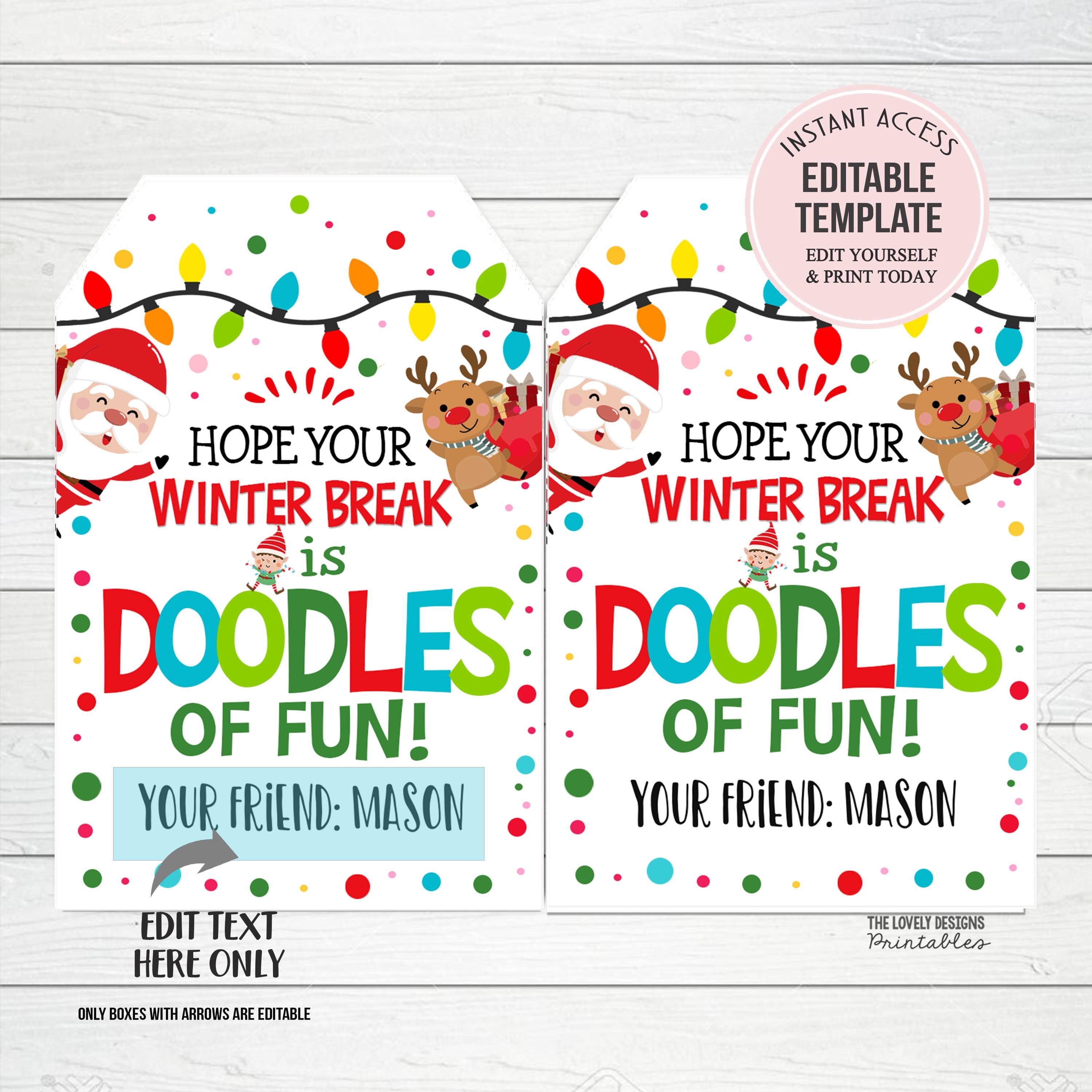 Winter Break is Doodles of Fun Tag Markers Pencil Gift Sketch From ...