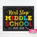 Next Stop Middle School Sign Last Day of 5th Grade Sign Printable ...