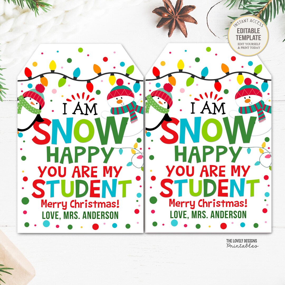 Christmas Snowman Classroom Gift Tags I Am SNOW Happy You Are My ...