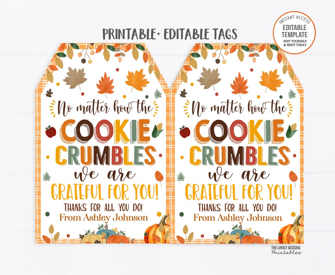 Fall Cookie Thank You Gift Tags No Matter How the Cookie Crumbles Tag ...