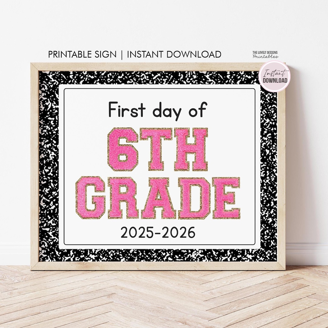 Girl First Day of 6th Grade Sign, Printable First Day of Sixth Grade ...