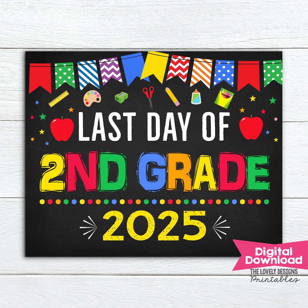 Last Day of 2nd Grade Sign INSTANT DOWNLOAD Photo Prop Last Day of ...