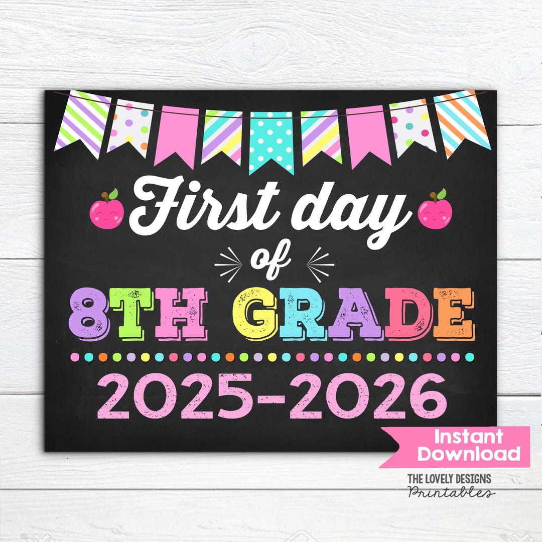 Girl First Day of 8TH GRADE Sign, INSTANT DOWNLOAD Photo Prop ...