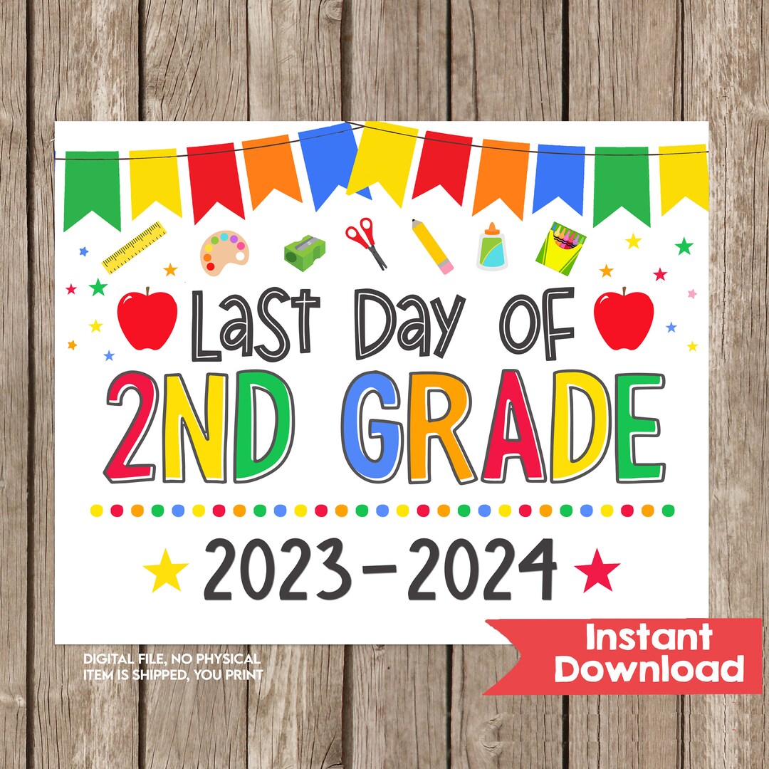 Last Day of 2nd Grade Sign INSTANT DOWNLOAD Photo Prop Last Day of ...